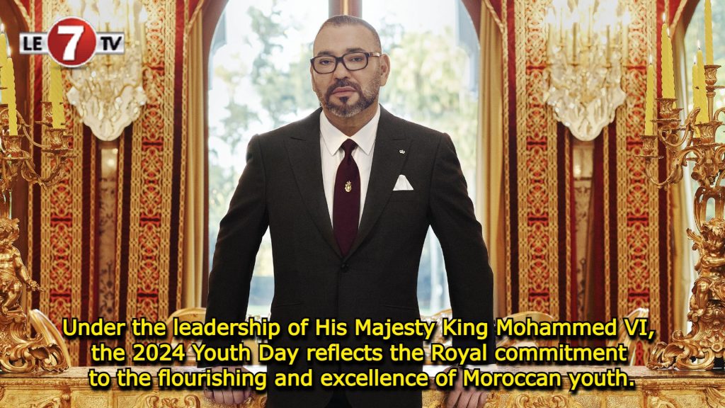 Under the leadership of His Majesty King Mohammed VI, the 2024 Youth ...