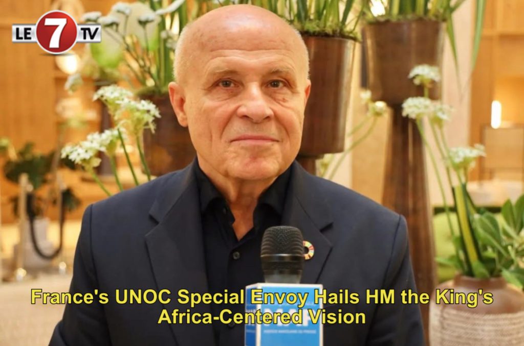 France’s UNOC Special Envoy Hails HM the King’s Africa-Centered Vision ...