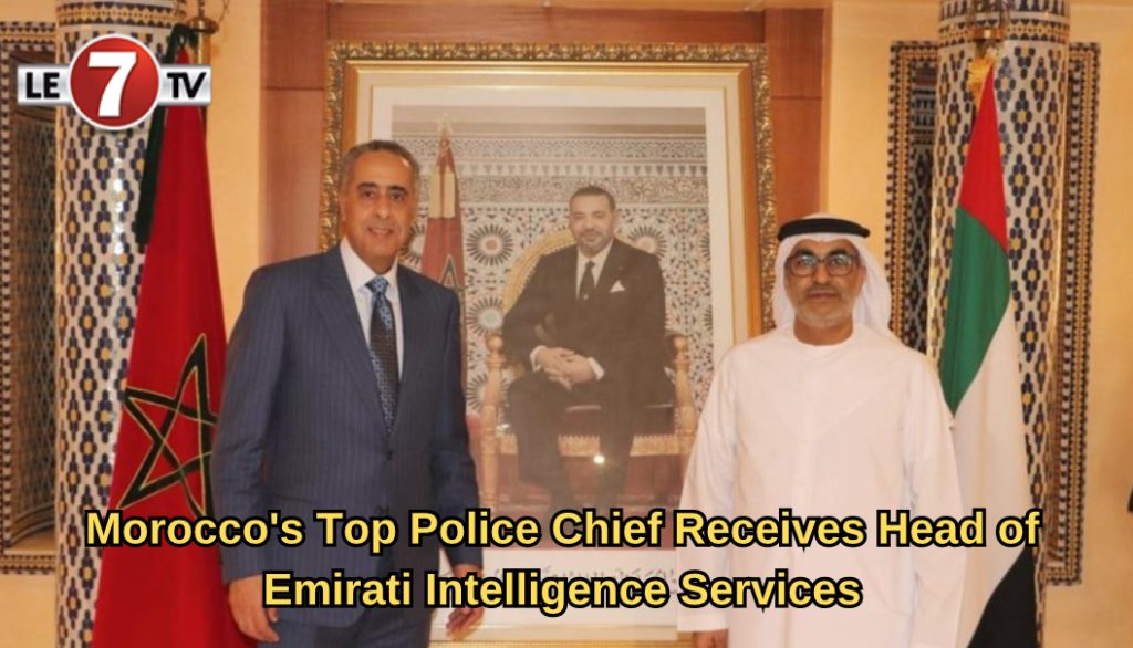 Morocco’s Top Police Chief Receives Head of Emirati Intelligence ...