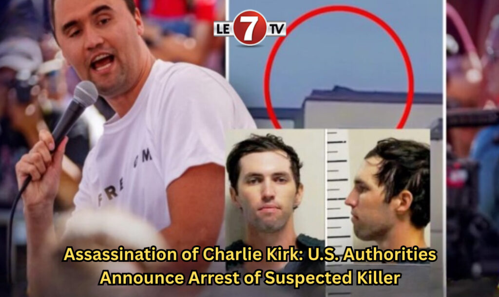 Assassination of Charlie Kirk: U.S. Authorities Announce Arrest of ...