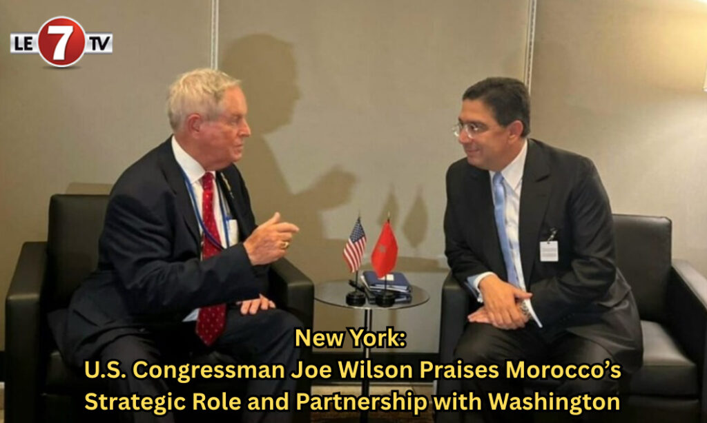 New York: U.S. Congressman Joe Wilson Praises Morocco’s Strategic Role ...