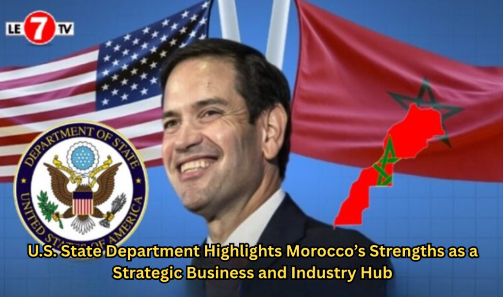 U.S. State Department Highlights Morocco’s Strengths as a Strategic ...