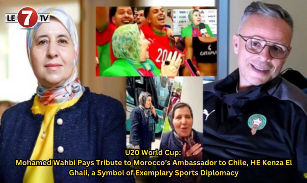 U20 World Cup: Mohamed Wahbi Pays Tribute to Morocco’s Ambassador to ...