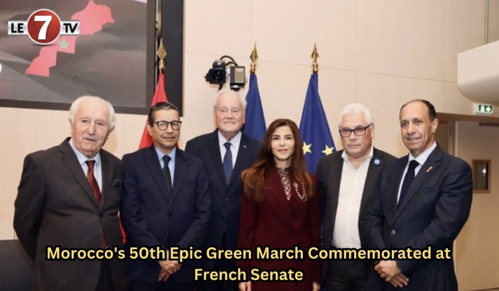 Morocco’s 50th Epic Green March Commemorated at French Senate – Le7tv.ma