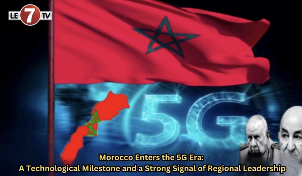 Morocco Enters the 5G Era: A Technological Milestone and a Strong ...