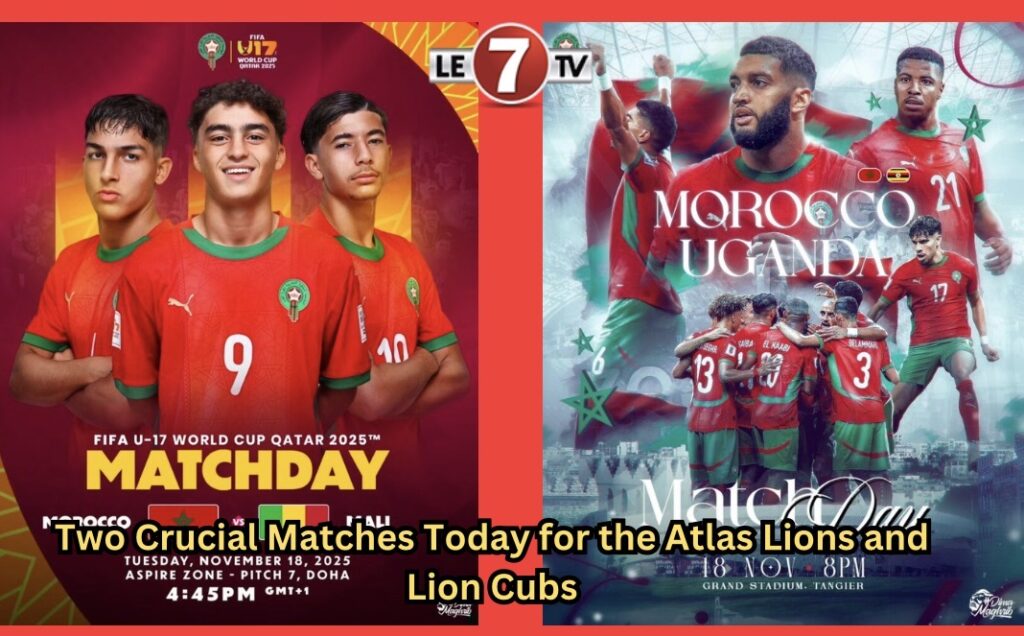 Two Crucial Matches Today for the Atlas Lions and Lion Cubs – Le7tv.ma