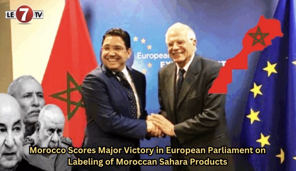 Morocco Scores Major Victory in European Parliament on Labeling of ...