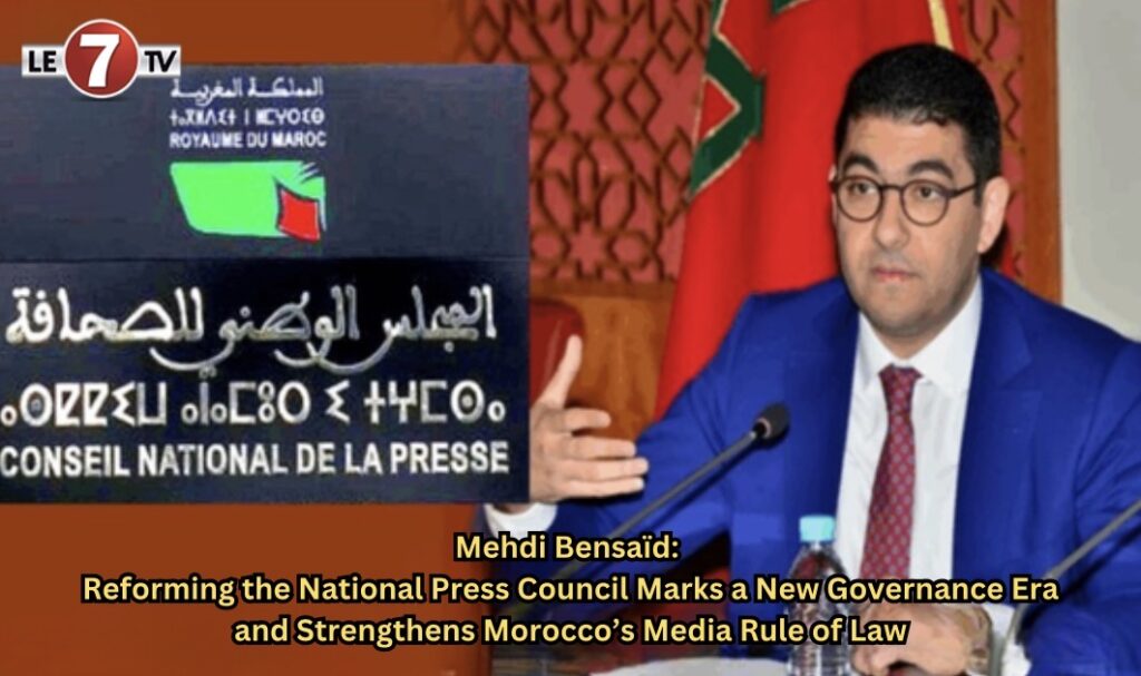 Mehdi Bensaïd: Reforming the National Press Council Marks a New ...