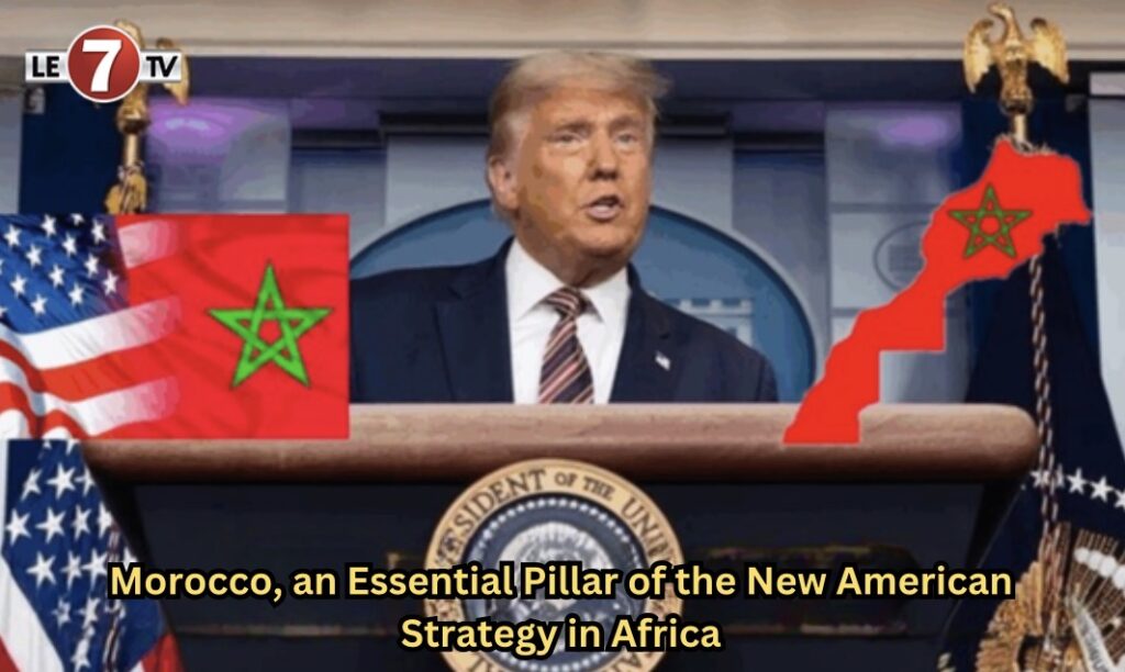 Morocco, an Essential Pillar of the New American Strategy in Africa ...