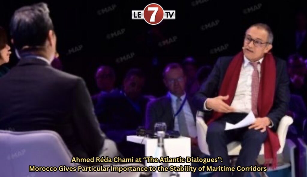 Ahmed Réda Chami at “The Atlantic Dialogues”: Morocco Gives Particular ...