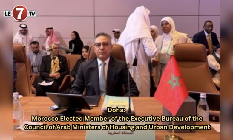 Doha: Morocco Elected Member of the Executive Bureau of the Council of ...