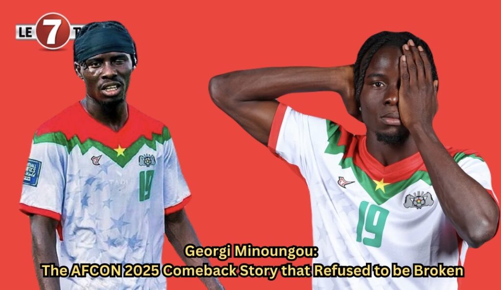 Georgi Minoungou: The AFCON 2025 Comeback Story that Refused to be ...