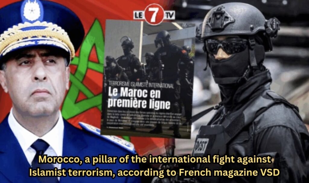 Morocco, a pillar of the international fight against Islamist terrorism ...