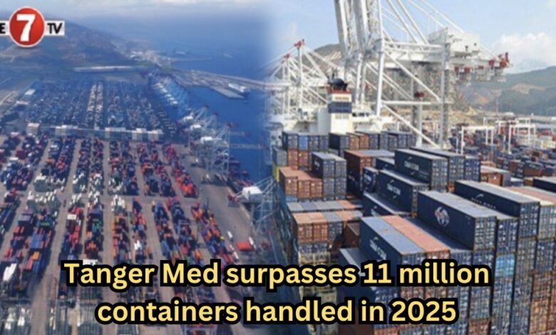 Tanger Med surpasses 11 million containers handled in 2025 – Le7tv.ma