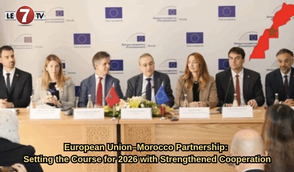 European Union–Morocco Partnership: Setting the Course for 2026 with ...