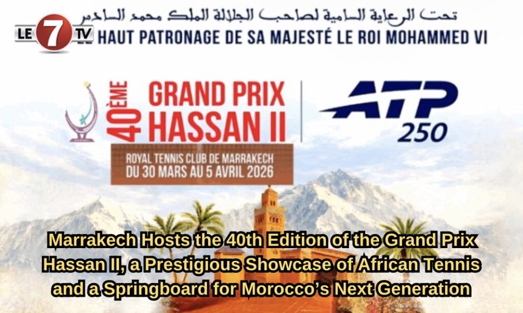 Marrakech Hosts the 40th Edition of the Grand Prix Hassan II, a ...