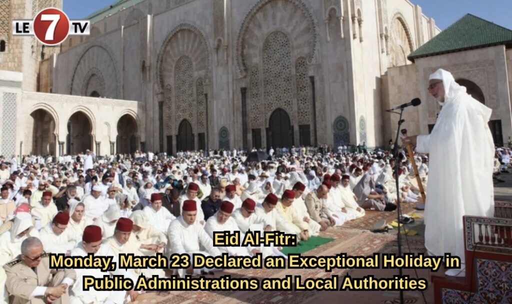 Eid Al-Fitr: Monday, March 23 Declared an Exceptional Holiday in Public ...